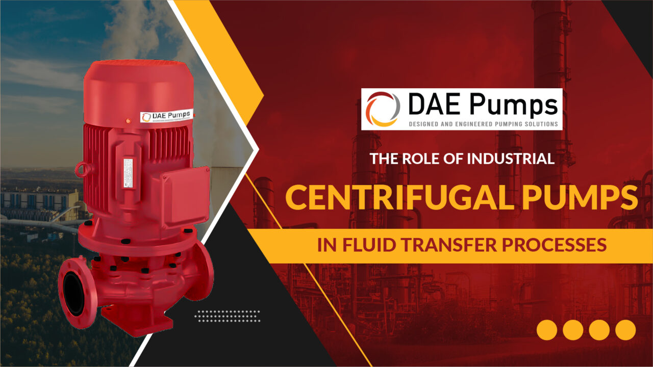 The Role of Industrial Centrifugal Pumps in Fluid Transfer Processes ...